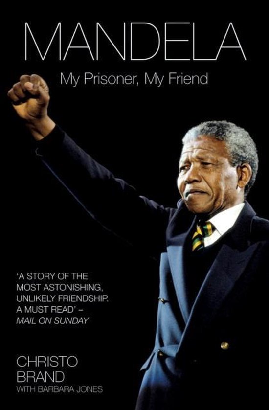 Mandela - My Prisoner My Friend, Barbara Jones | 9781784180089 | Boeken ...