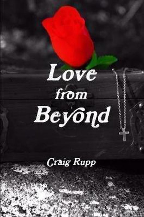 Love from Beyond, Craig Rupp | 9781329452145 | Boeken | bol.com