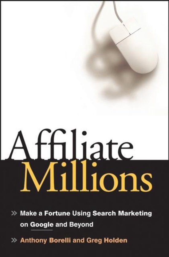 Affiliate Millions | 9780470100349 | Anthony Borelli | Boeken | bol.com
