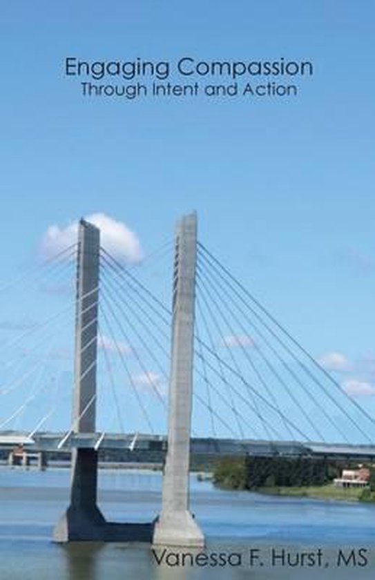 Engaging Compassion Through Intent And Action | 9780990809104 | Vanessa ...