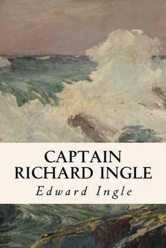 Captain Richard Ingle, Edward Ingle | 9781523984770 | Boeken | bol.com