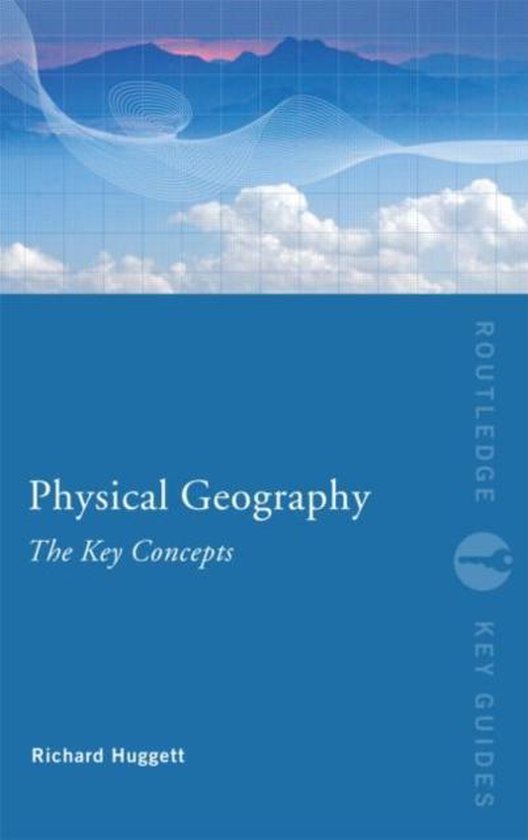 Physical Geography The Key Concepts | 9780415452083 | Richard John ...