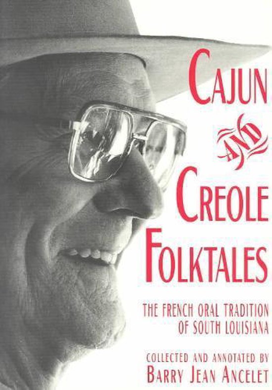 Cajun and Creole Folktales | 9780878057092 | Barry, Jean Ancelet ...