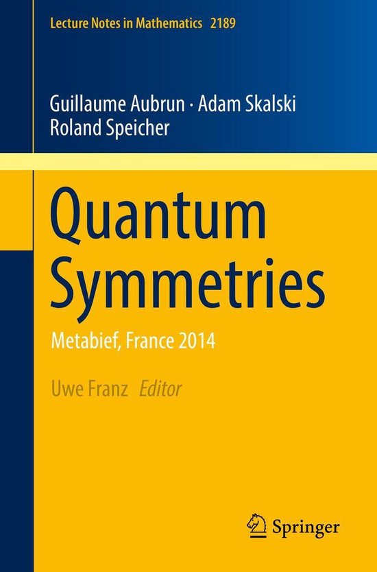 Lecture Notes In Mathematics 2189 Quantum Symmetries Ebook Adam Skalski Bol