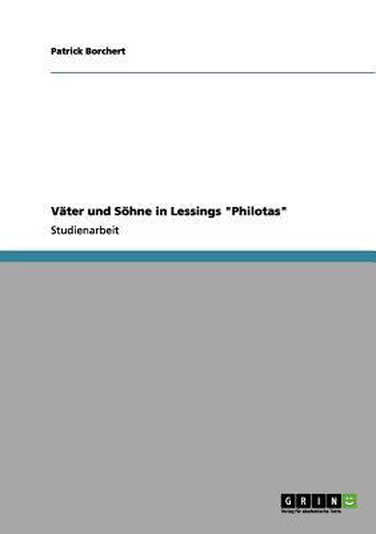 Vater und Soehne in Lessings Philotas | 9783656045878 | Patrick ...