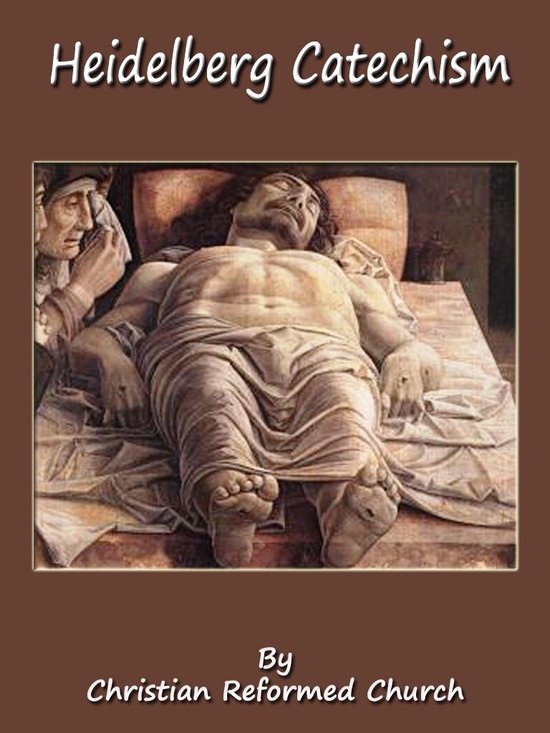 Heidelberg Catechism (ebook), Christian Reformed Church | 1230001717211 ...
