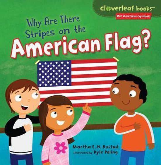 Why Are There Stripes On The American Flag 9781467744652 Martha E H Rustad Boeken Bol why-are-there-stripes-on-the-american-flag-9781467744652-martha-e-h-rustad-boeken-bol