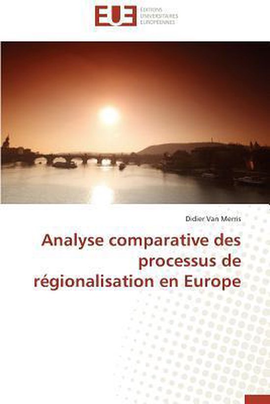 Omn.Univ.Europ.- Analyse Comparative Des Processus de R gionalisation En Europe,... | bol