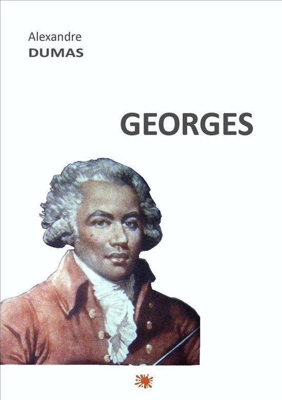 GEORGES (ebook), Alexandre Dumas | 1230001579970 | Boeken | bol