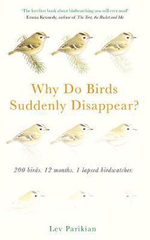 Why Do Birds Suddenly Disappear 200 bir, Lev Parikian | 9781783524839 ...