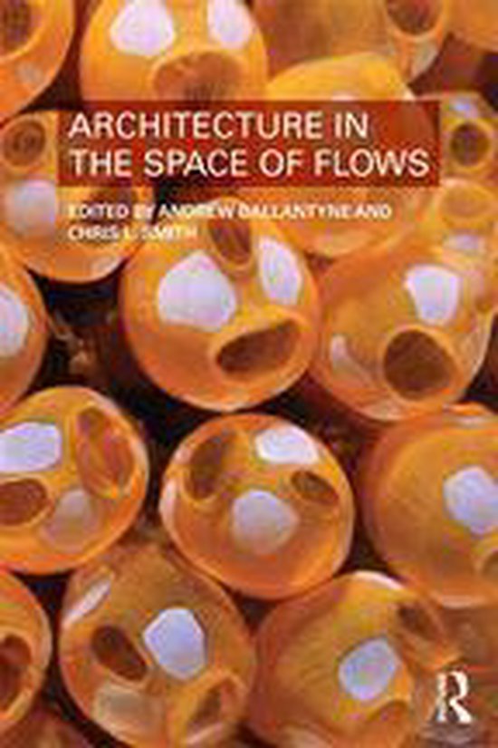 Architecture in the Space of Flows (ebook), Elizabeth Peirce ...