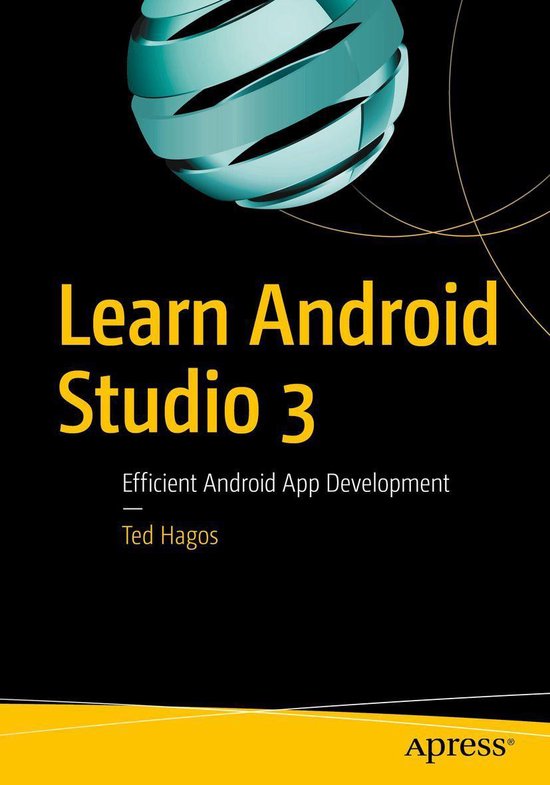 Learn Android Studio 3 (ebook), Ted Hagos | 9781484231562 | Boeken ...