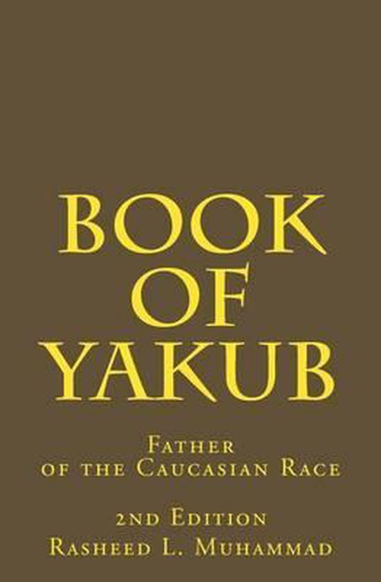 Book of Yakub | 9781484169537 | Rasheed L Muhammad | Livres | bol.com