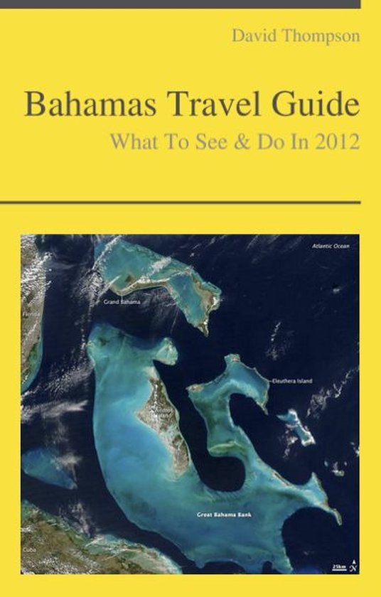 Bahamas Travel Guide - What To See & Do (ebook), David Thompson ...