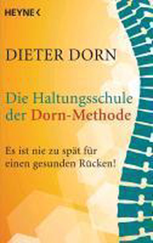 Die Haltungsschule der Dorn-Methode, Dieter Dorn | 9783453702318 ...