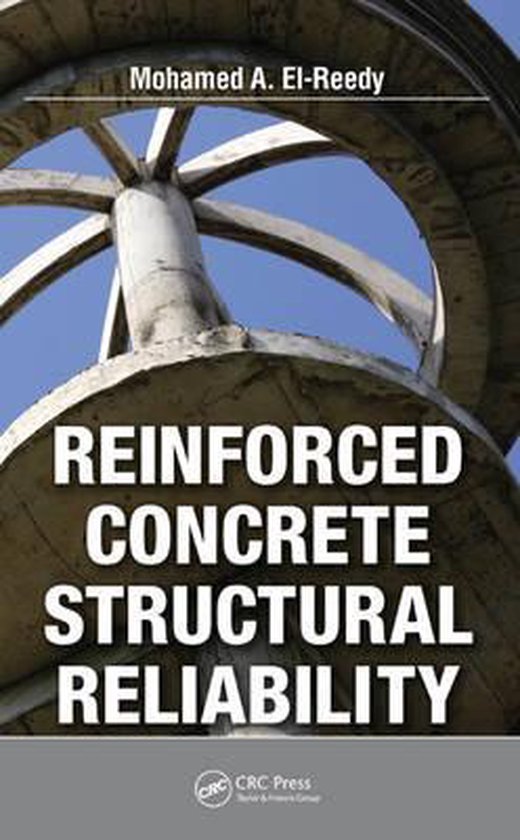 Reinforced Concrete Structural Reliability | 9781439872031 | El-Reedy ...