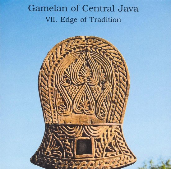 Gamelan of Central Java, Vol. 7: Edge of Tradition, various artists | CD (album) | Muziek | bol.com