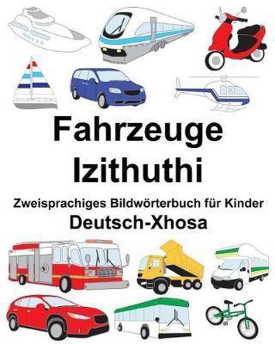 Freebilingualbooks.com- Deutsch-Xhosa Fahrzeuge/Izithuthi ...