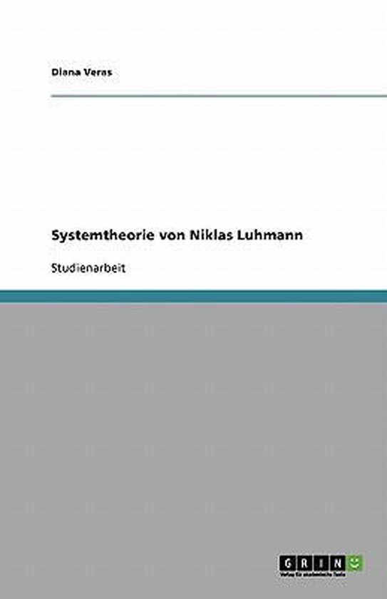 Systemtheorie von Niklas Luhmann | 9783640244126 | Diana Veras | Boeken ...
