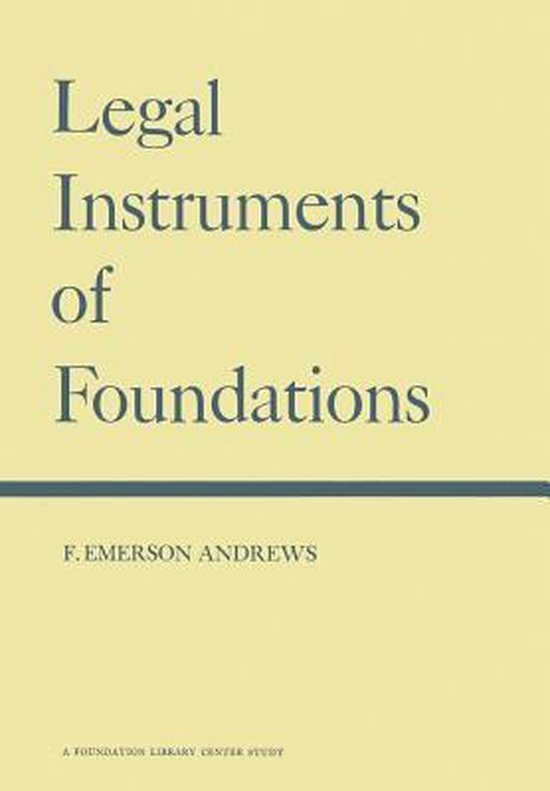 Legal Instruments of Foundations, Frank Emerson Andrews | 9780871540201 ...