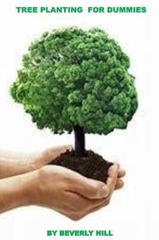 Tree Planting for Dummies, Beverly Hill | 9781726079006 | Boeken | bol.com