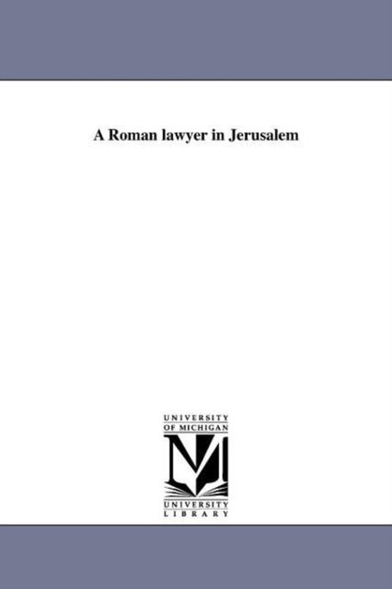 A Roman lawyer in Jerusalem, William Wetmore Story | 9781418195090 ...