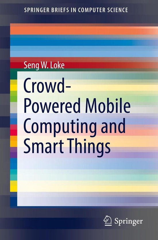 SpringerBriefs in Computer Science - Crowd-Powered Mobile Computing and Smart Things... | bol.com