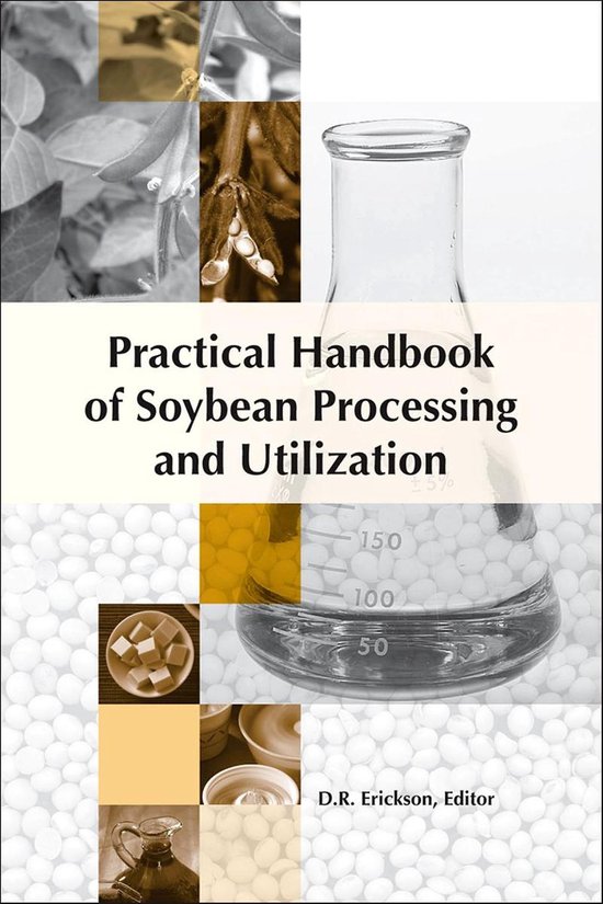 Practical Handbook of Soybean Processing and Utilization ...
