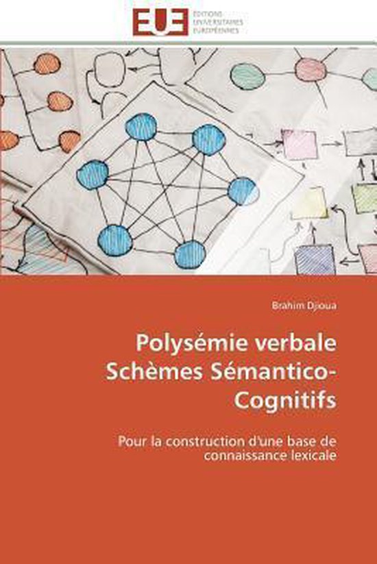 Polysémie verbale Schèmes Sémantico-Cognitifs, Djioua-B | 9783841782199 ...