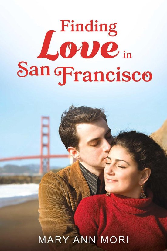 Finding Love in San Francisco (ebook), Mary Ann Mori | 9781543953046 ...