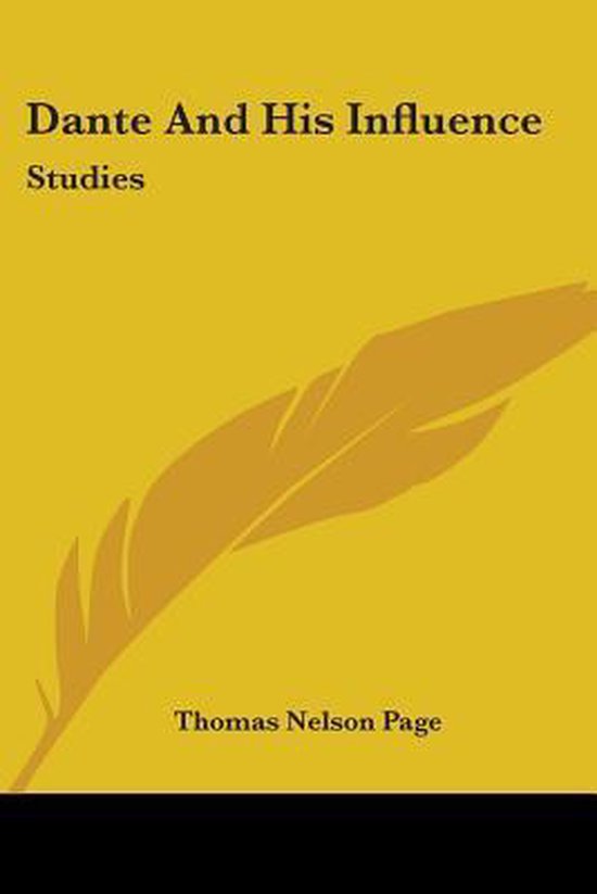 Dante and His Influence, Thomas Nelson Page | 9781430477341 | Boeken | bol