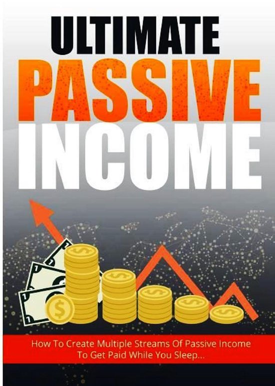 Ultimate Passive Income (ebook), Softtech | 1230001504866 | Boeken | bol