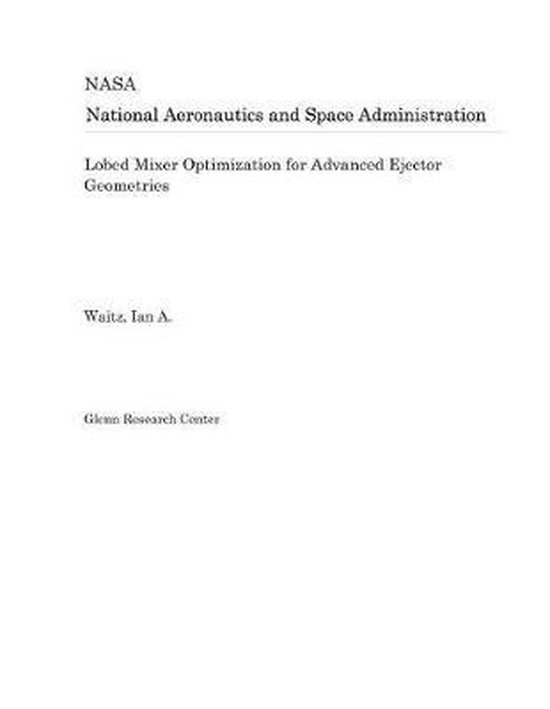 Lobed Mixer Optimization for Advanced Ejector Geometries ...