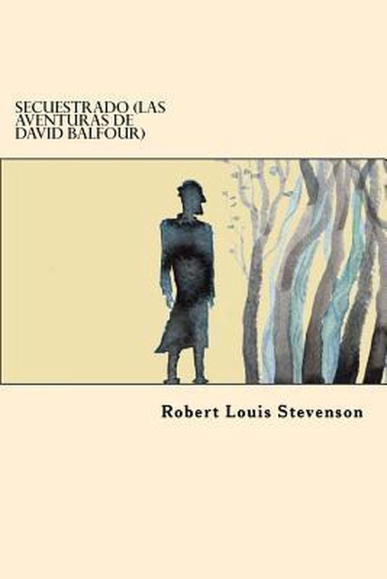 Secuestrado (Las Aventuras de David Balfour), Robert Louis Stevenson ...