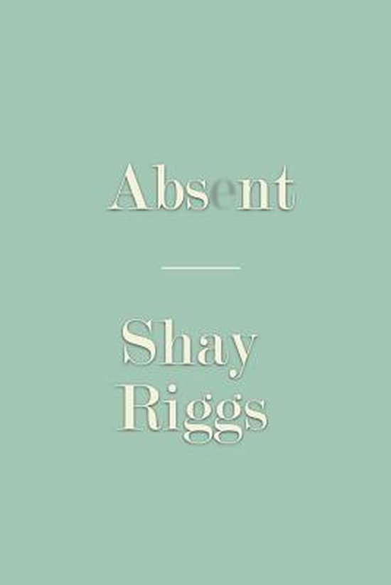 Absent, Shay Riggs | 9781469176635 | Boeken | bol