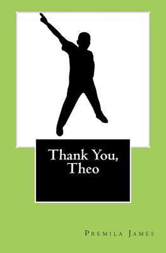 Thank You, Theo, Premila James | 9780994317216 | Boeken | bol.com