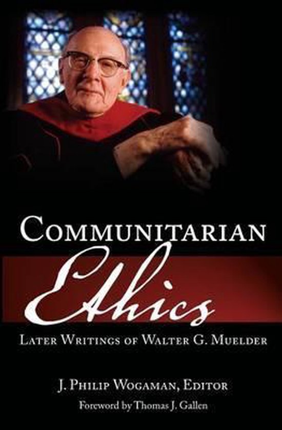 Communitarian Ethics, J Philip Wogaman | 9780971114630 | Boeken | bol