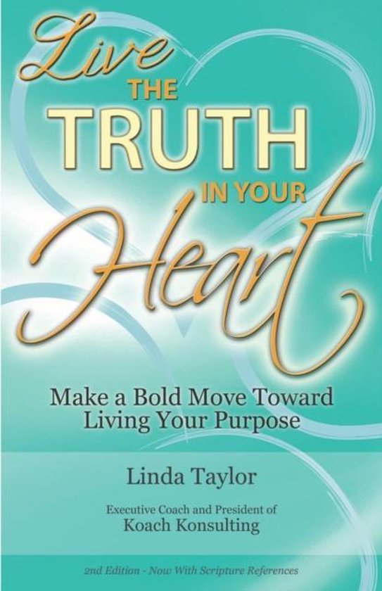 Live the Truth in Your Heart, Linda Taylor | 9781619338951 | Boeken ...