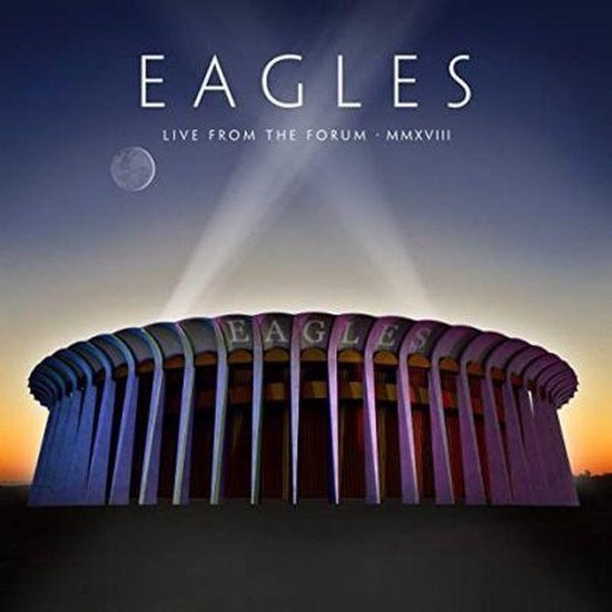 Live From The Forum MMXVIII (2CD+DVD), Eagles | Musique | bol