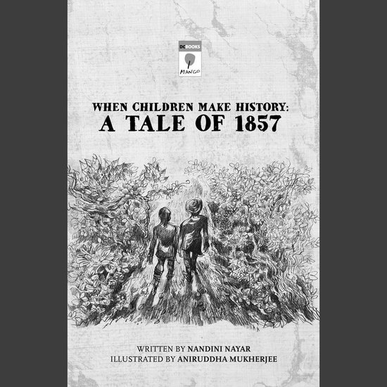 When Children Make History: A Tale of 1857, Nandini Nayar ...