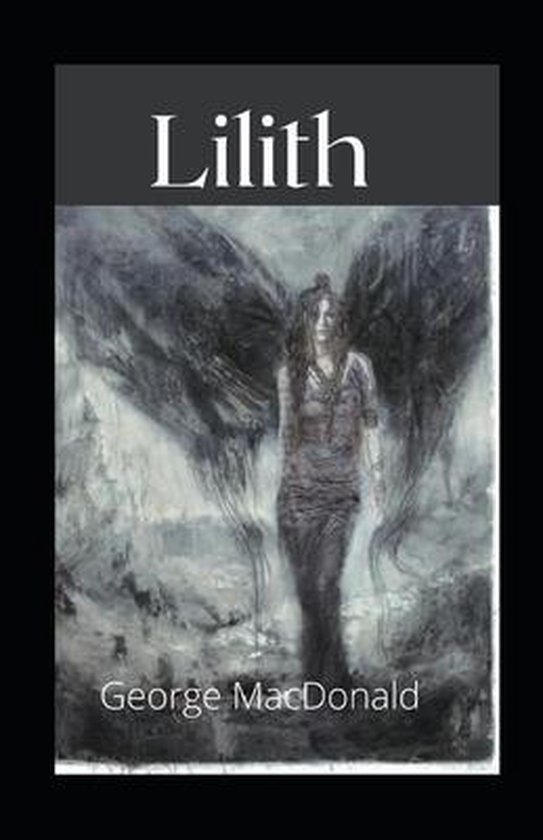 Lilith illustrated, George Macdonald | 9798575024781 | Boeken | bol.com