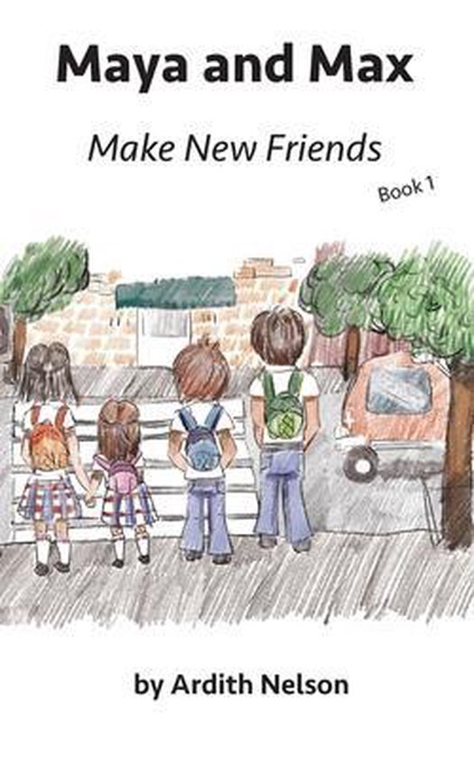 Maya and Max- Maya and Max Make New Friends, Ardith Nelson ...