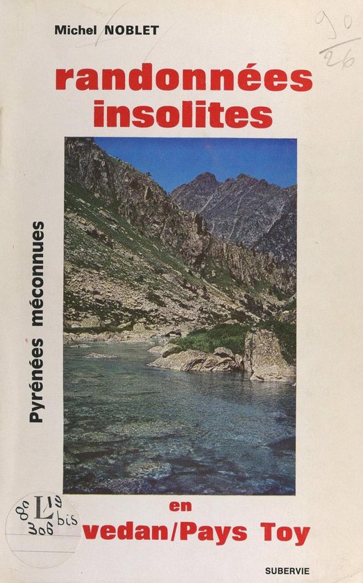 Randonnées insolites en Lavedan et pays Toy (ebook), Michel Noblet ...