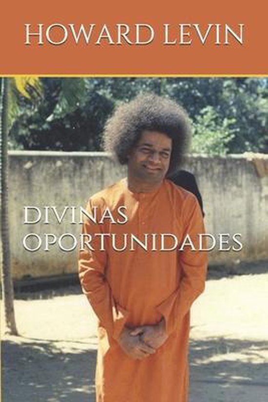 Colección Sri Sathya Sai Baba en Español- Divinas Oportunidades, Howard ...