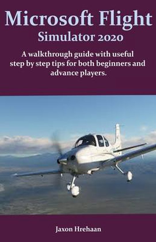 Microsoft Flight Simulator 2020, Jaxon Hrehaan | 9798589252347 | Livres ...