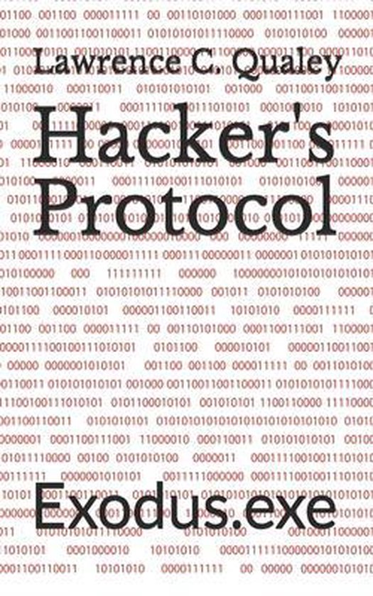 Hacker's Protocol, Lawrence Christian Qualey | 9798561192807 | Boeken ...