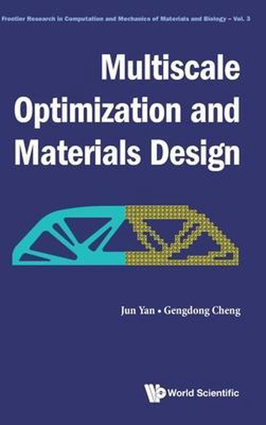 Multiscale Optimization And Materials Design | 9789811216534 | Jun Yan ...