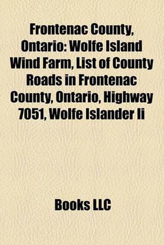 Frontenac County, Ontario | 9781157503408 | Boeken | bol.com