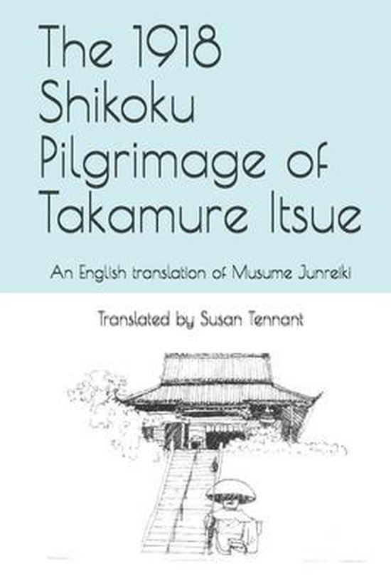 The 1918 Shikoku Pilgrimage of Takamure Itsue | 9781450540759 | Susan ...