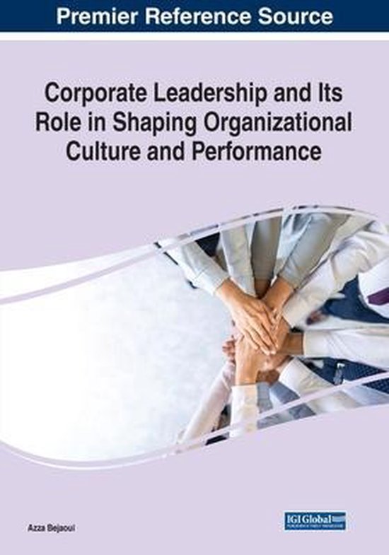Corporate Leadership and Its Role in Shaping Organizational Culture and ...
